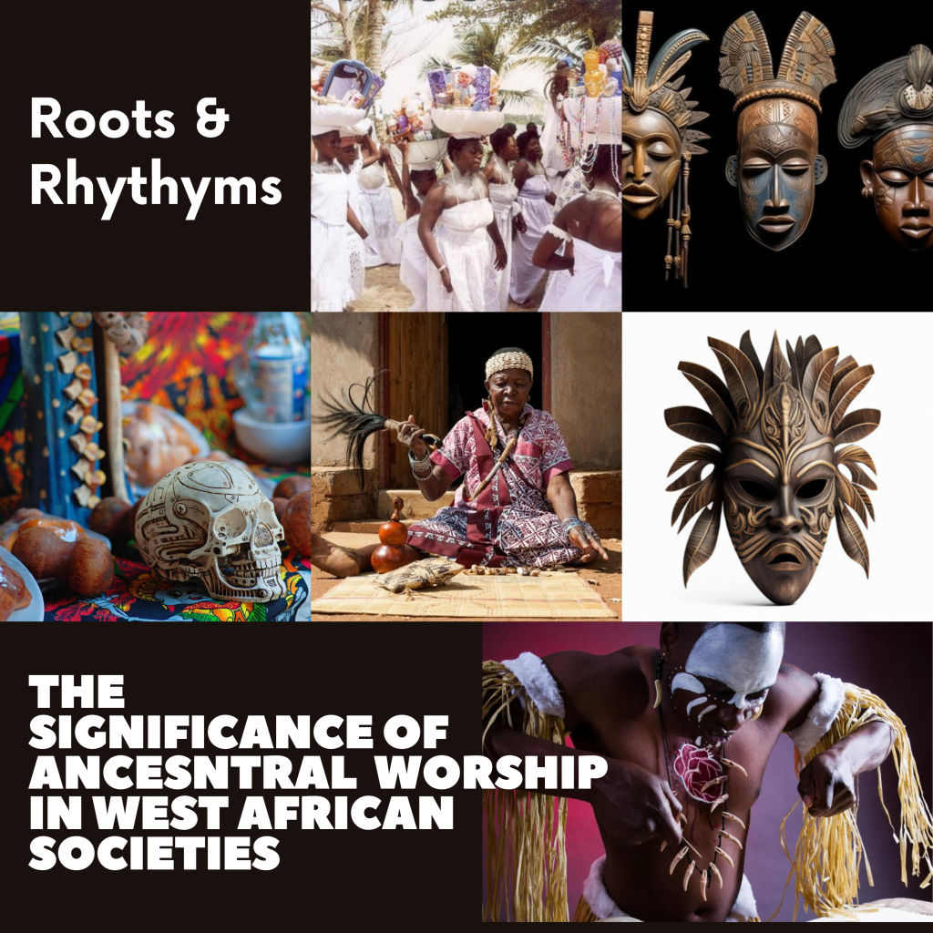 ROOTS AND RHYTHMS: Episode2 The Significance Of Ancestral Worship In ...